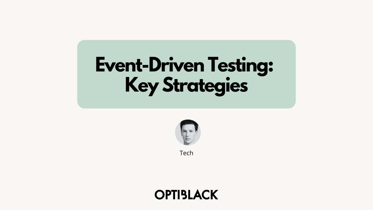 Event-Driven Testing: Key Strategies
