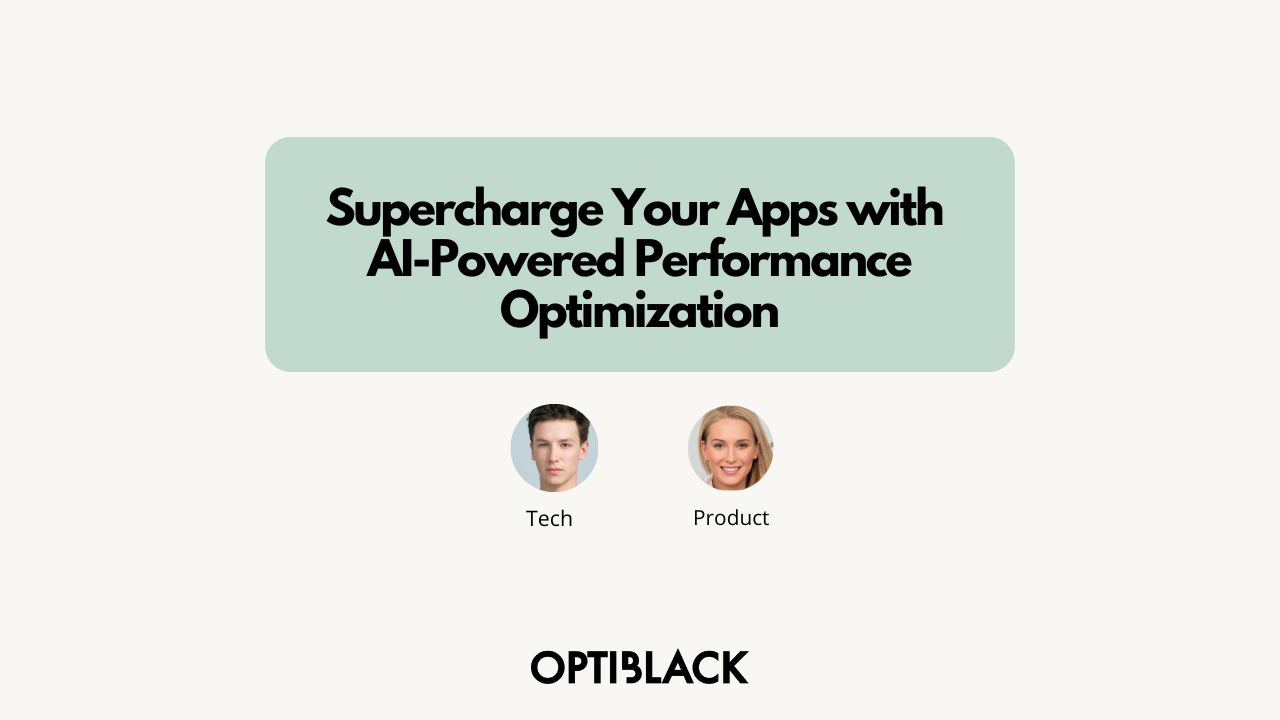 Supercharge Your Apps with AI-Powered Performance Optimization