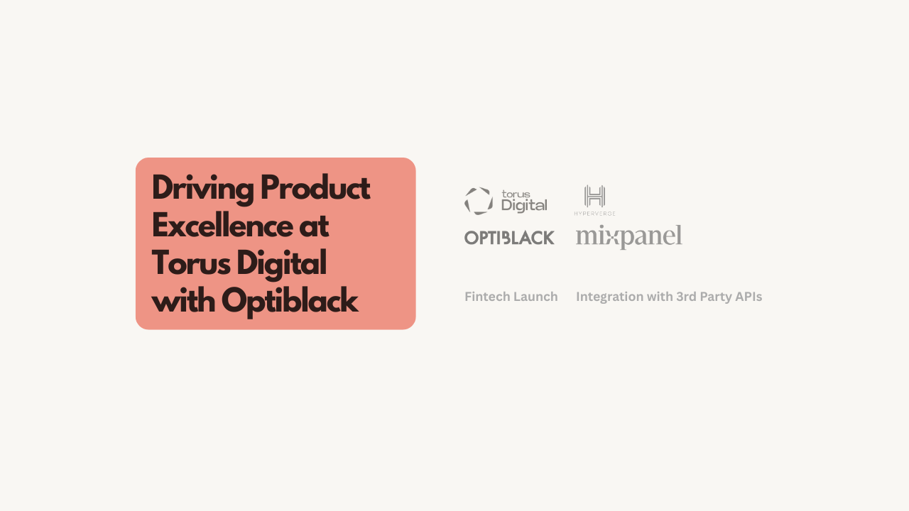 Driving Product Excellence at Torus Digital with Optiblack