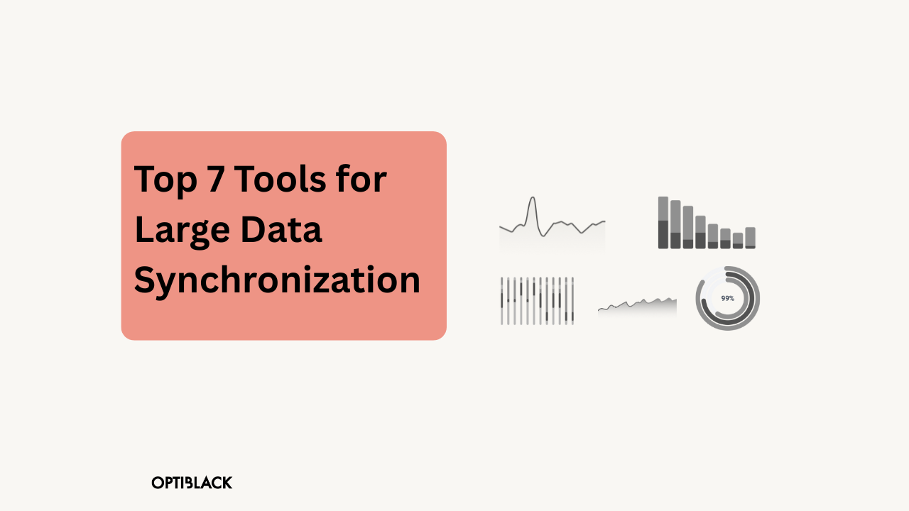 Top 7 Tools for Large Data Synchronization
